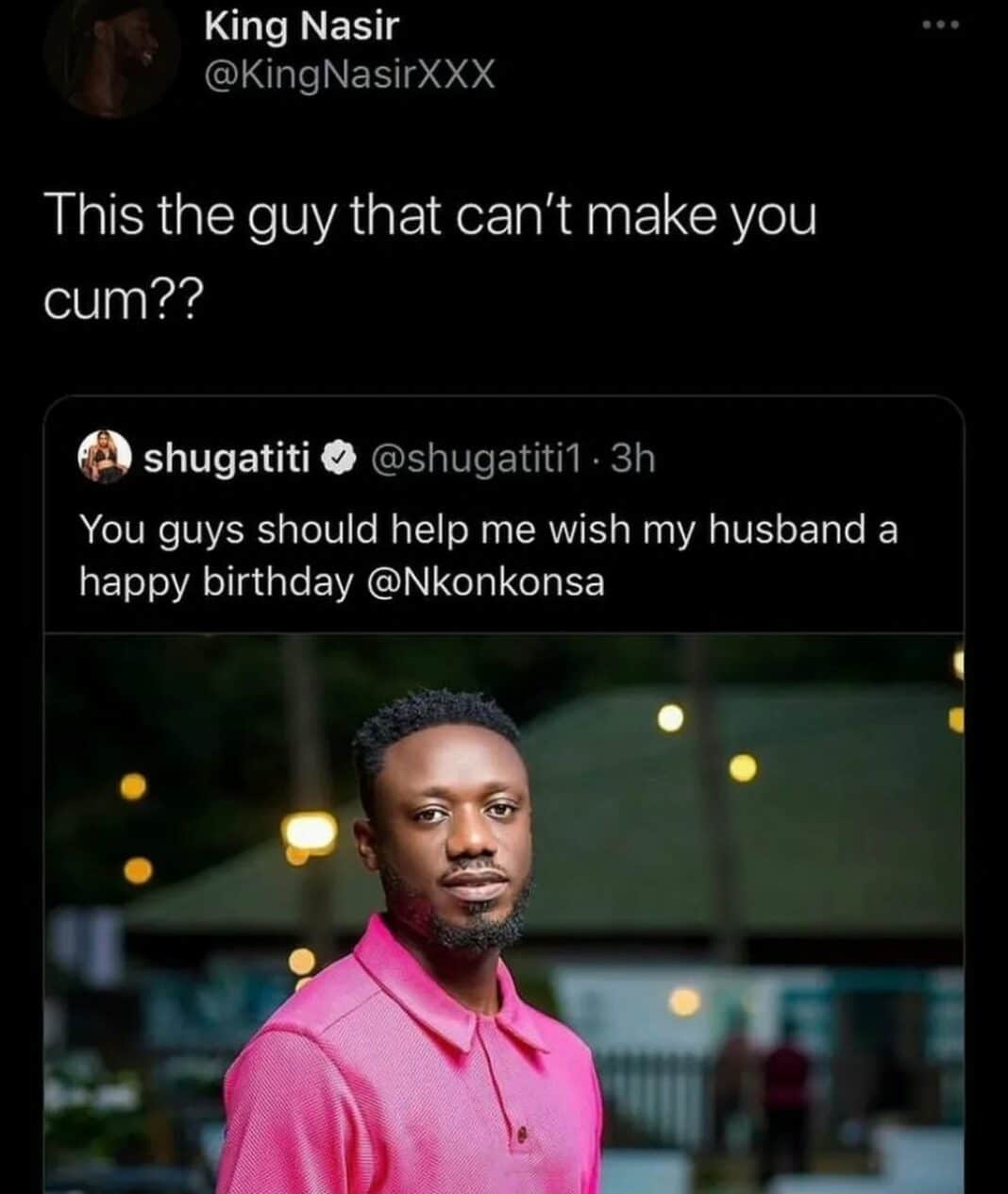 King Nasir Trolls Nkonkonsa For Not Making Shugatiti Reach Orgasm